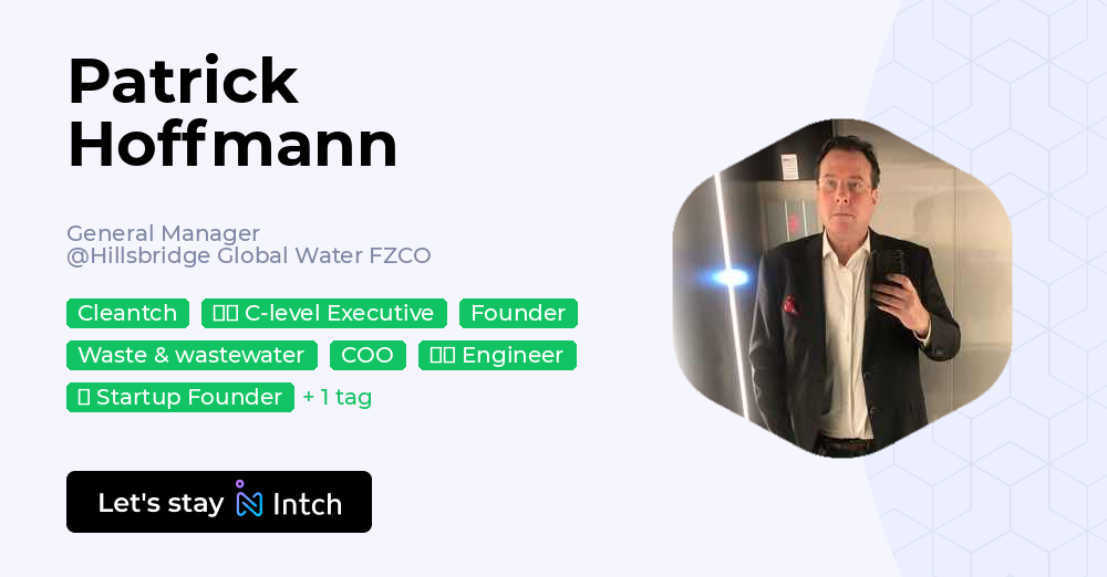 Patrick Hoffmann - General Manager, Hillsbridge Global Water FZCO | Intch