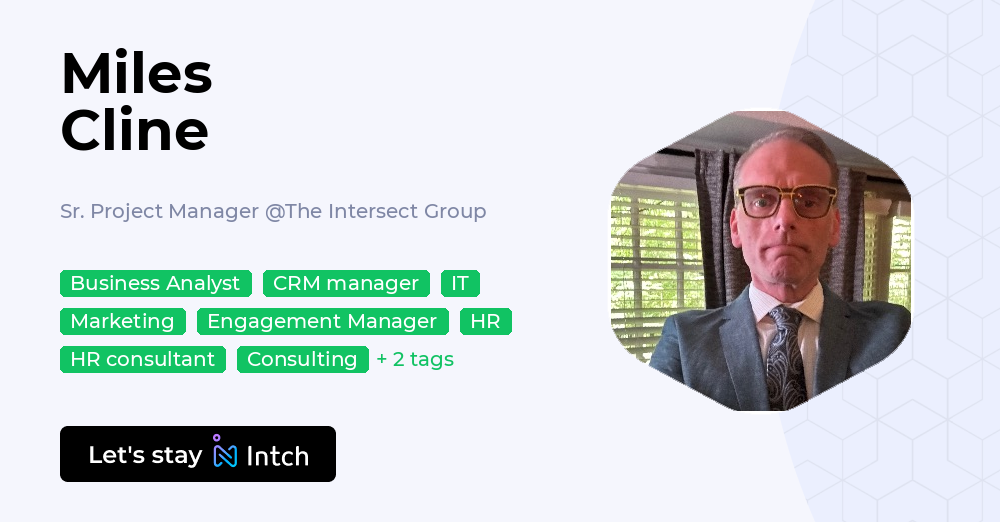 Miles Cline - Sr. Project Manager, The Intersect Group | Intch