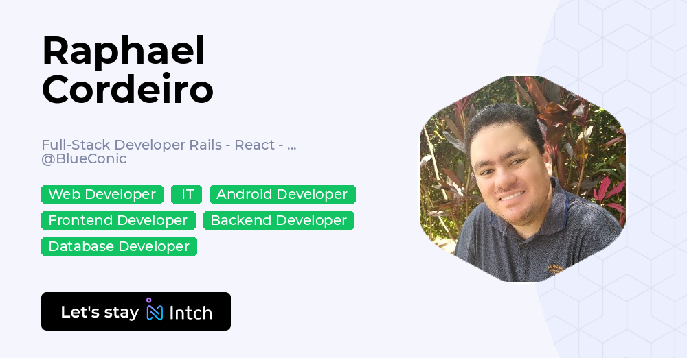 Raphael Cordeiro - Full-Stack Developer Rails - React - Node.js, BlueConic | Intch