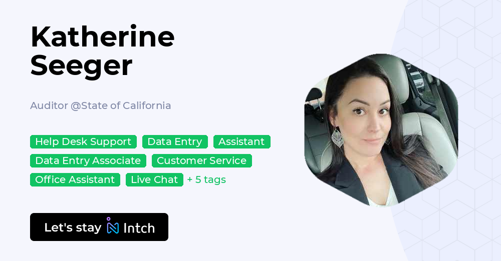 Katherine Seeger - Auditor, State of California | Intch