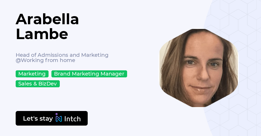 Arabella Lambe - Head of Admissions and Marketing, Working from home | Intch