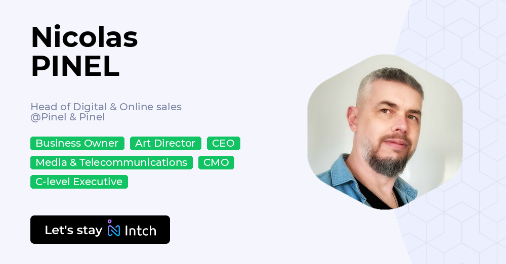 Nicolas PINEL - Head of Digital & Online sales, Pinel & Pinel | Intch