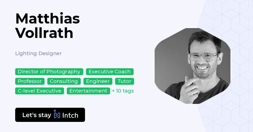 Matthias Vollrath - Lighting Designer, | Intch
