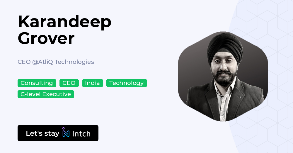 Karandeep Grover - CEO, AtliQ Technologies | Intch