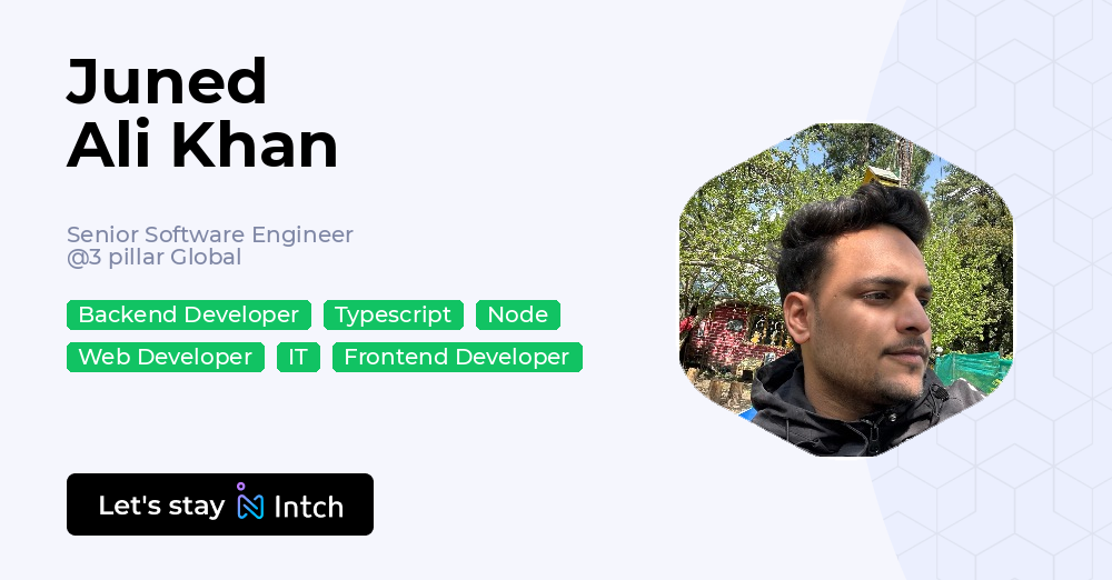 Juned Ali Khan - Senior Software Engineer, 3 pillar Global | Intch