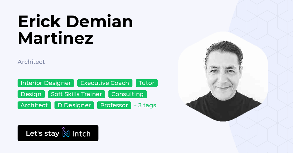 Erick Demian Martinez - Architect, | Intch