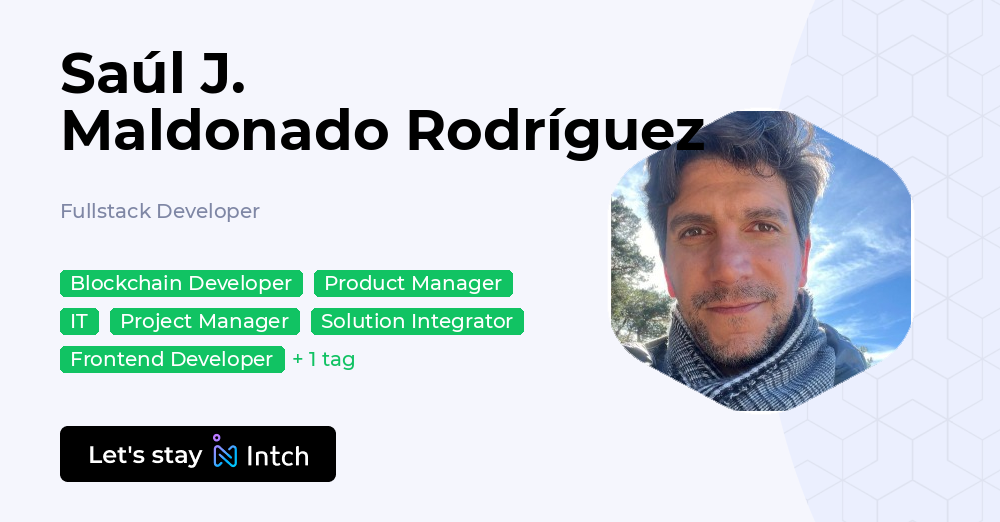 Saúl J. Maldonado Rodríguez - Fullstack Developer, | Intch