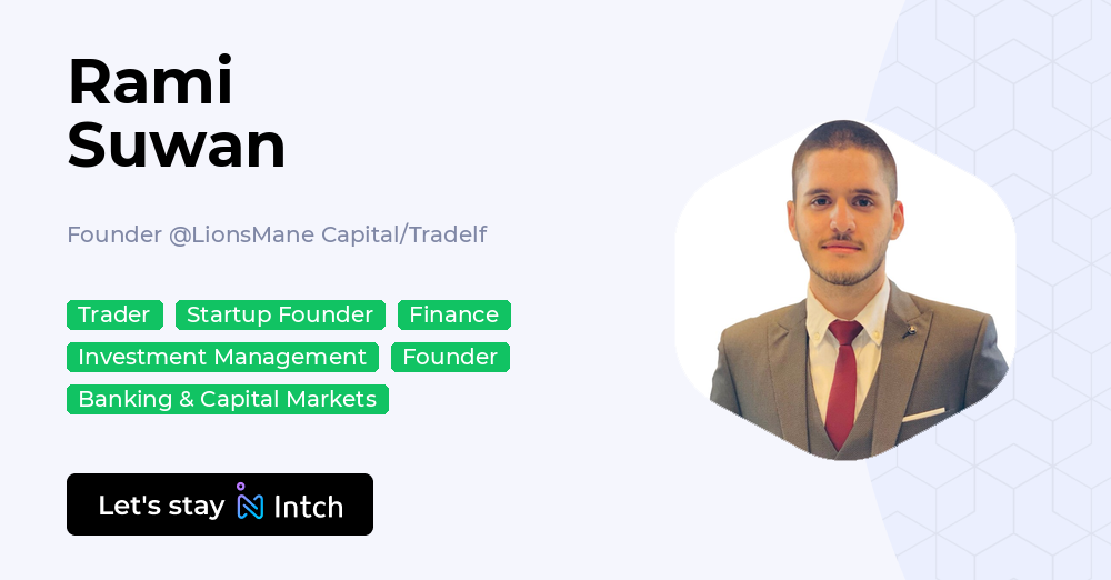 Rami Suwan - Founder, LionsMane Capital/Tradelf | Intch
