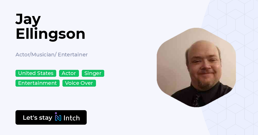 Jay Ellingson - Actor/Musician/ Entertainer, | Intch
