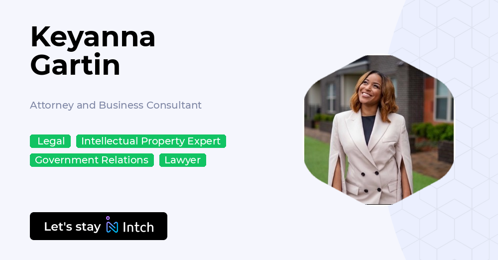 Keyanna Gartin - Attorney and Business Consultant, | Intch