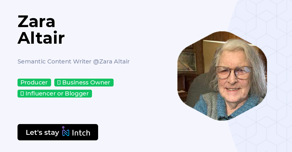 Zara Altair - Semantic Content Writer, Zara Altair | Intch