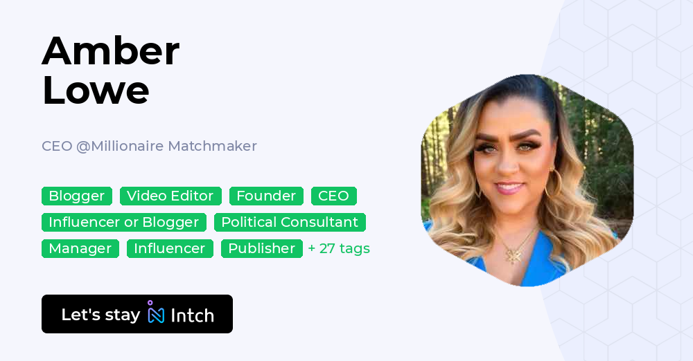Amber Lowe - CEO, Millionaire Matchmaker | Intch