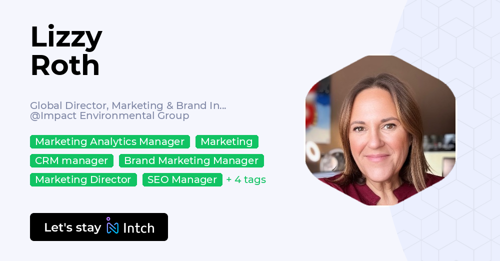 Lizzy Roth - Global Director, Marketing & Brand Integration, Impact Environmental Group | Intch
