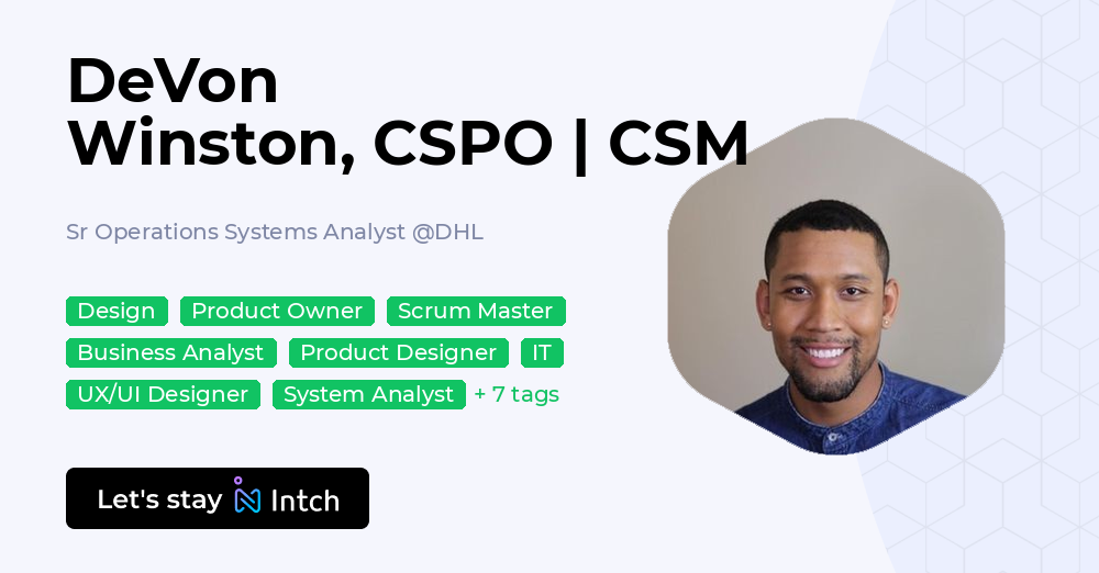 DeVon Winston, CSPO | CSM - Sr Operations Systems Analyst, DHL | Intch
