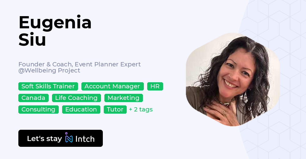 Eugenia Siu - Founder & Coach, Event Planner Expert, Wellbeing Project | Intch