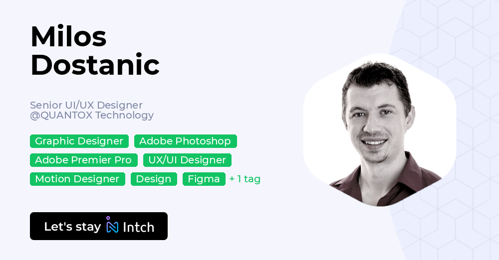 Milos Dostanic - Senior UI/UX Designer, QUANTOX Technology | Intch