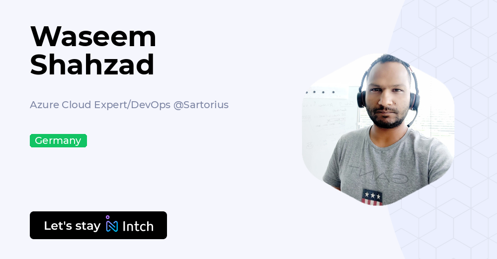 Waseem Shahzad - Azure Cloud Expert/DevOps, Sartorius | Intch