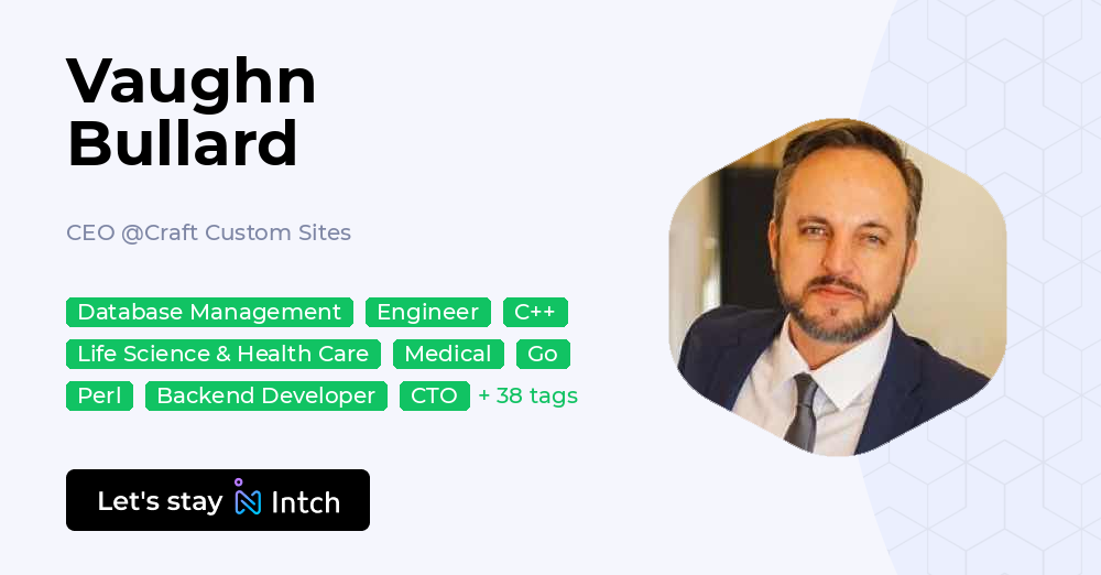 Vaughn Bullard - CEO, Craft Custom Sites | Intch