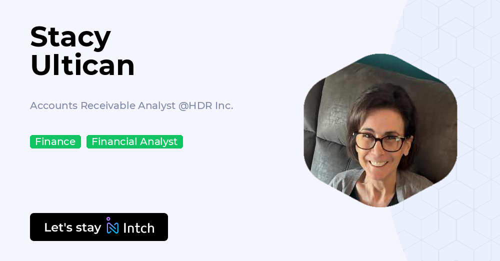 Stacy Ultican - Accounts Receivable Analyst, HDR Inc. | Intch