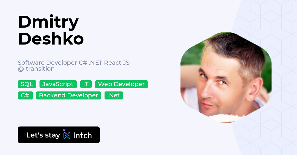 Dmitry Deshko - Software Developer C# .NET React JS, Itransition | Intch