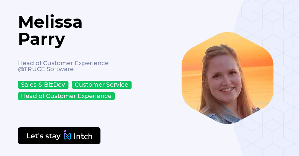 Melissa Parry - Head of Customer Experience, TRUCE Software | Intch