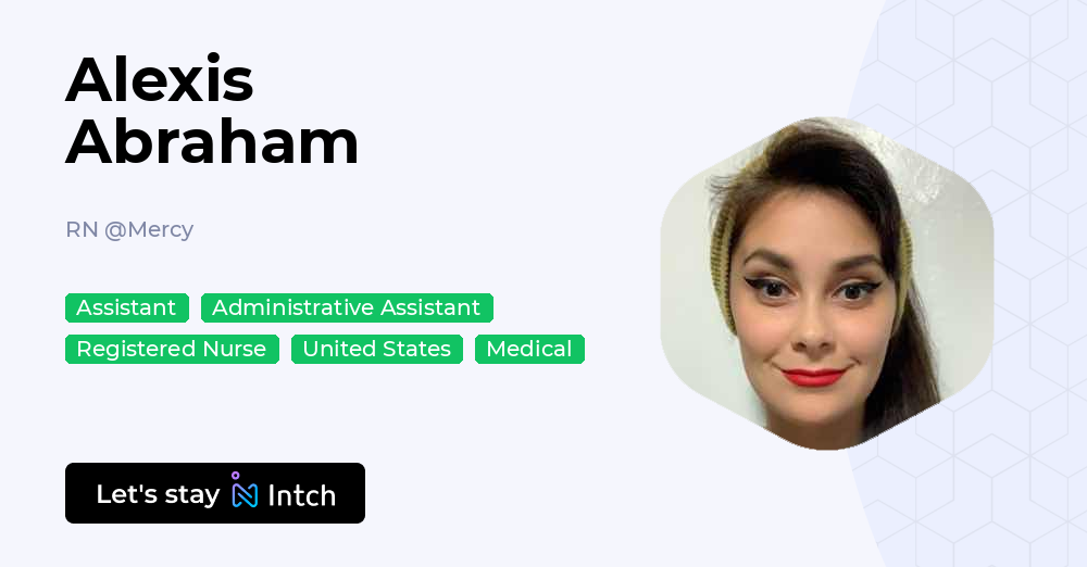 Alexis Abraham - RN, Mercy | Intch