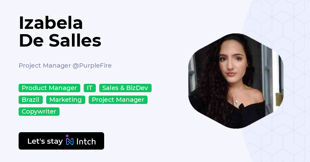 Izabela De Salles - Project Manager, PurpleFire | Intch