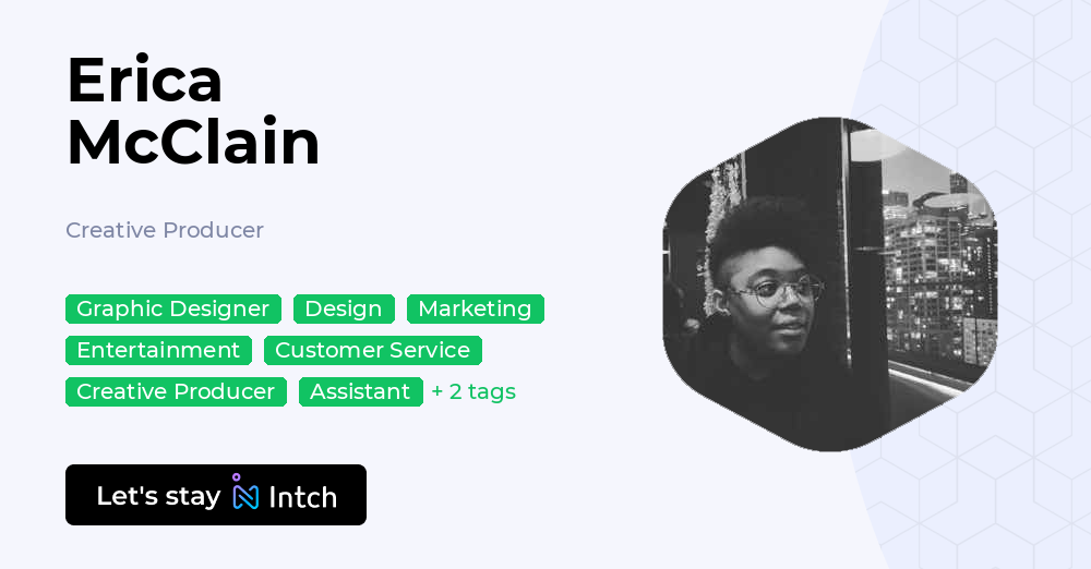Erica McClain - Creative Producer, | Intch