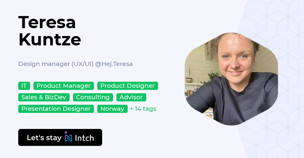 Teresa Kuntze - Design manager (UX/UI), Hej.Teresa | Intch