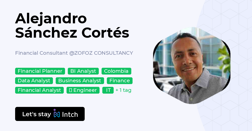 Alejandro Sánchez Cortés - Financial Consultant, ZOFOZ CONSULTANCY | Intch