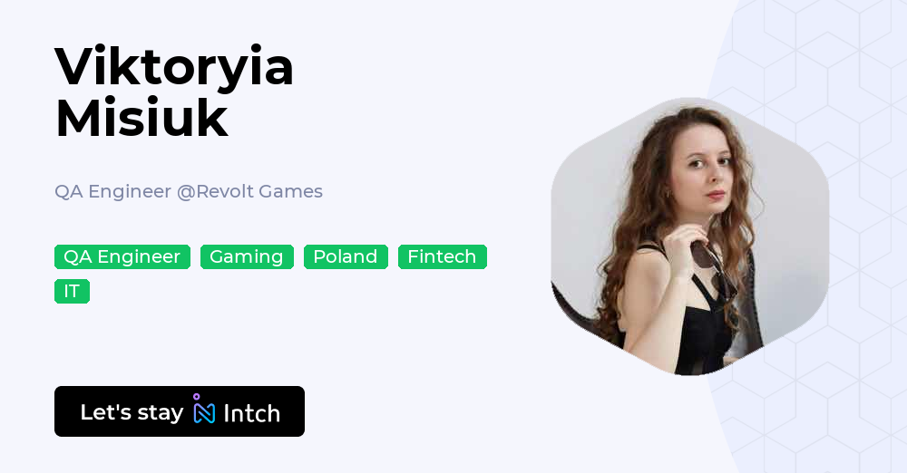 Viktoryia Misiuk - QA Engineer, Revolt Games | Intch
