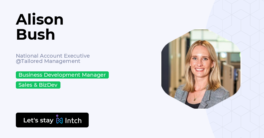 Alison Bush - National Account Executive, Tailored Management | Intch