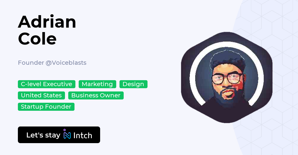Adrian Cole - Founder, Voiceblasts | Intch