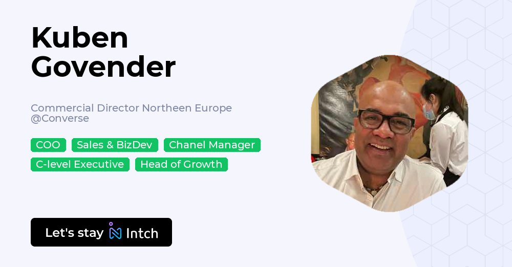 Kuben Govender - Commercial Director Northeen Europe, Converse | Intch