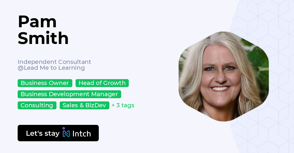 Pam Smith - Independent Consultant, Lead Me to Learning | Intch