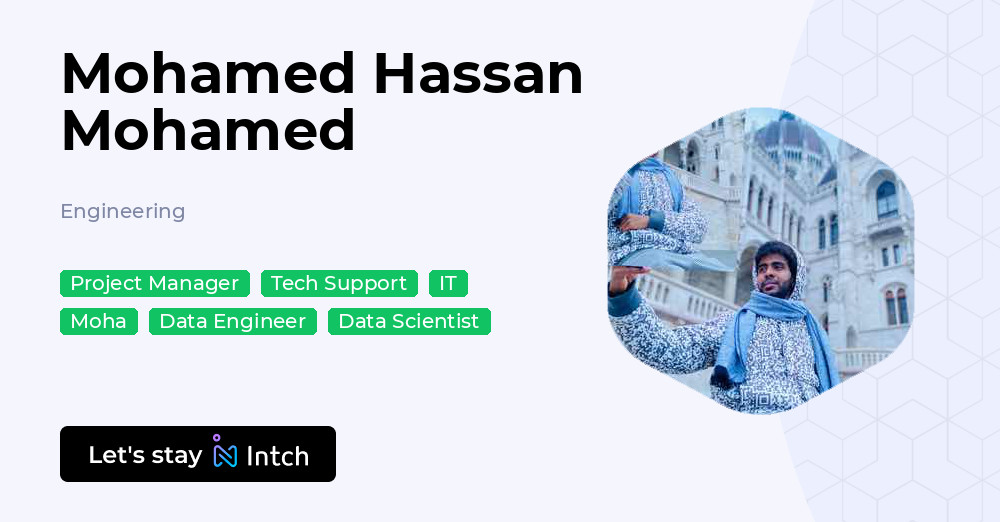 Mohamed Hassan Mohamed - Engineering, | Intch