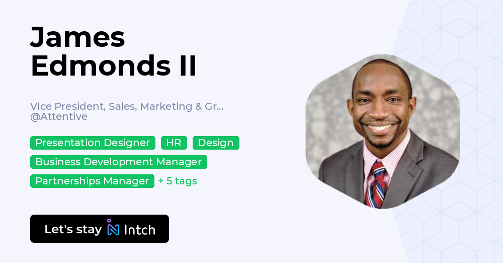 James Edmonds II - Vice President, Sales, Marketing & Growth Strategy ...