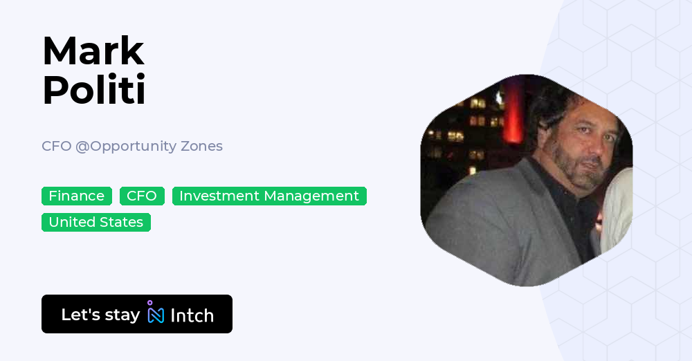 Mark Politi - CFO, Opportunity Zones | Intch