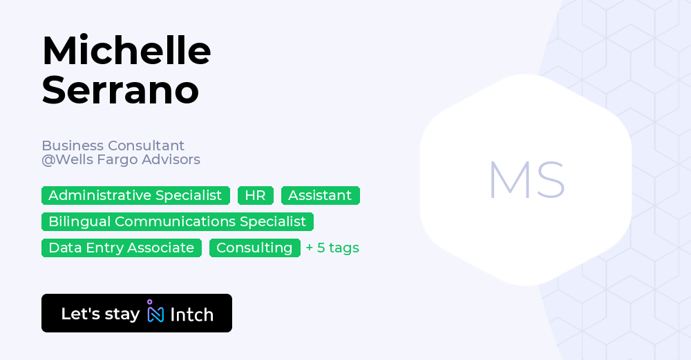 Michelle Serrano - Business Consultant, Wells Fargo Advisors | Intch