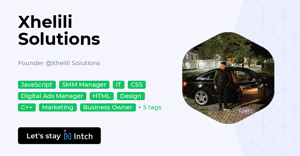 Xhelili Solutions - Founder, Xhelili Solutions | Intch
