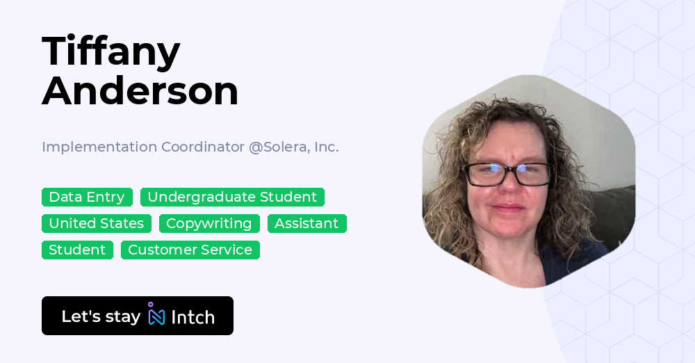 Tiffany Anderson - Implementation Coordinator, Solera, Inc. | Intch