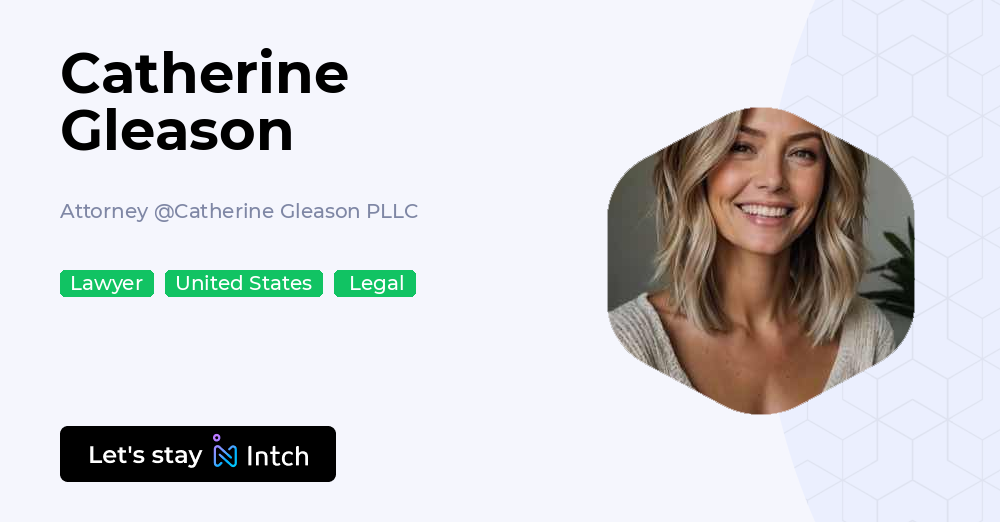 Catherine Gleason - Attorney, Catherine Gleason PLLC | Intch