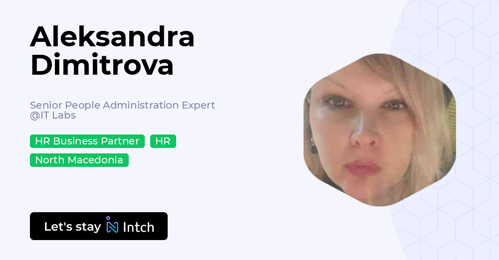 Aleksandra Dimitrova - Senior People Administration Expert, IT Labs | Intch