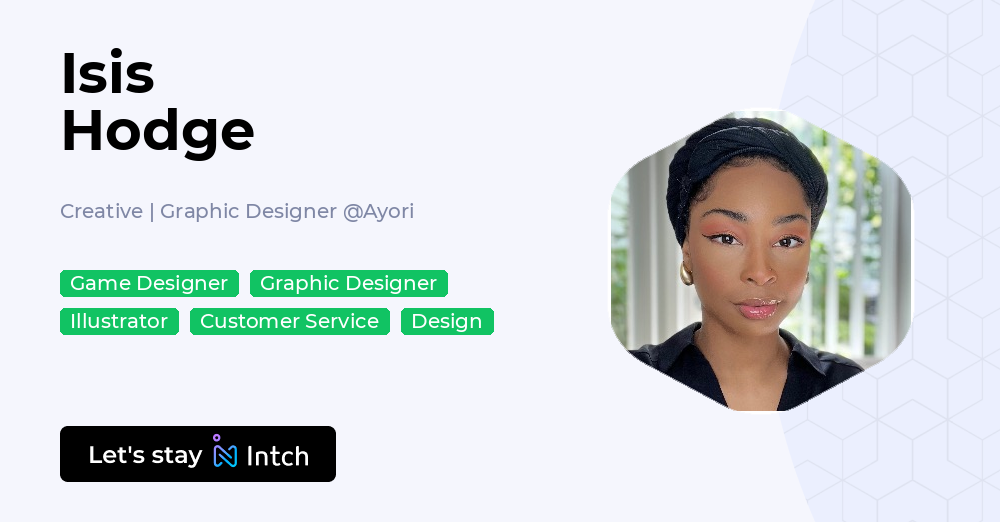 Isis Hodge - Creative | Graphic Designer, Ayori | Intch
