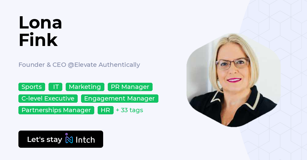 Lona Fink - Founder & CEO, Elevate Authentically | Intch