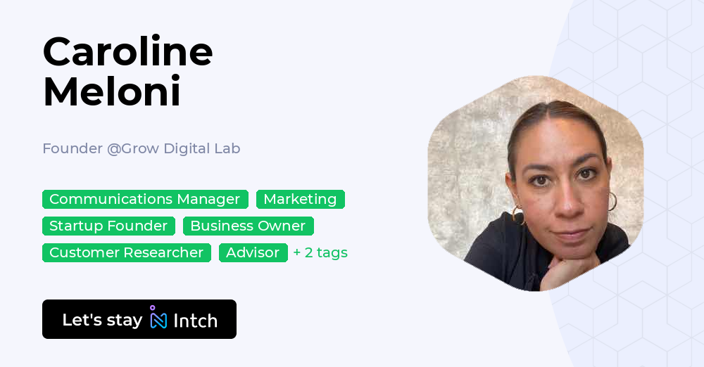Caroline Meloni - Founder, Grow Digital Lab | Intch