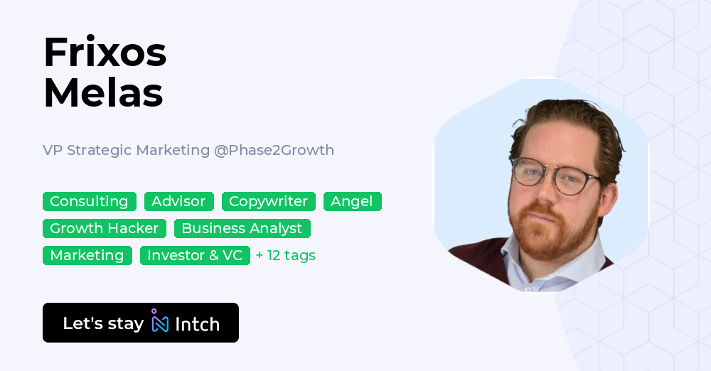Frixos Melas - VP Strategic Marketing, Phase2Growth | Intch