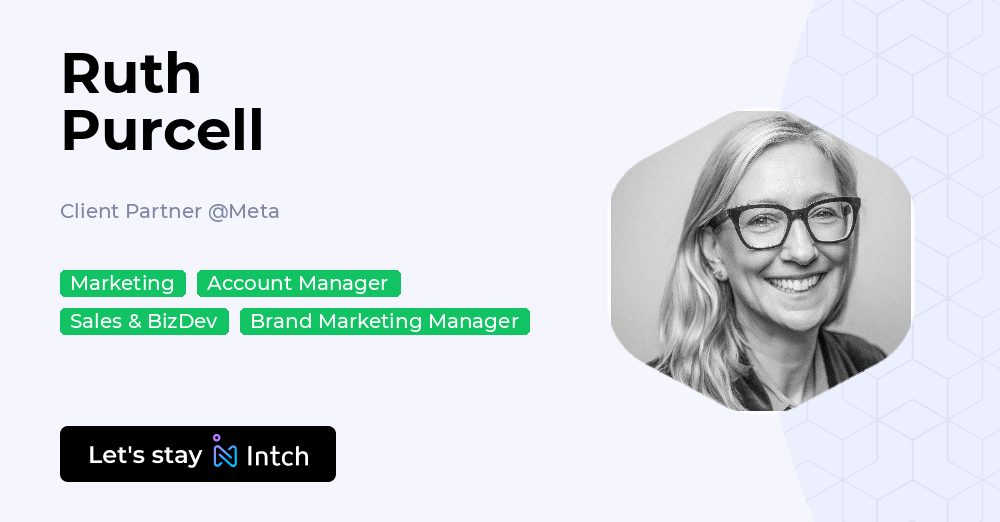Ruth Purcell - Client Partner, Meta | Intch