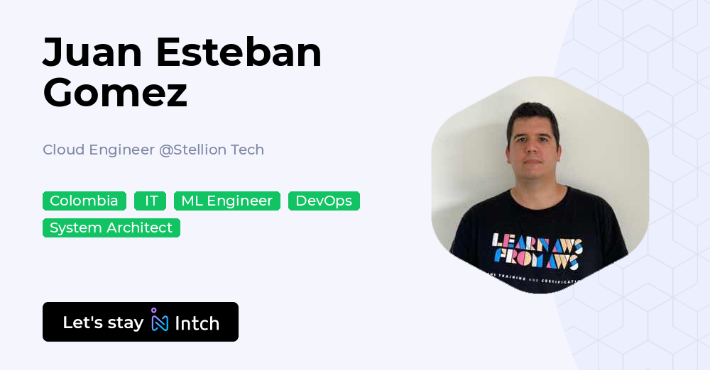 Juan Esteban Gomez - Cloud Engineer, Stellion Tech | Intch
