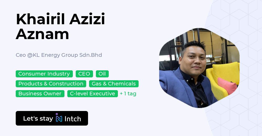 Khairil Azizi Aznam - Ceo, KL Energy Group Sdn.Bhd | Intch